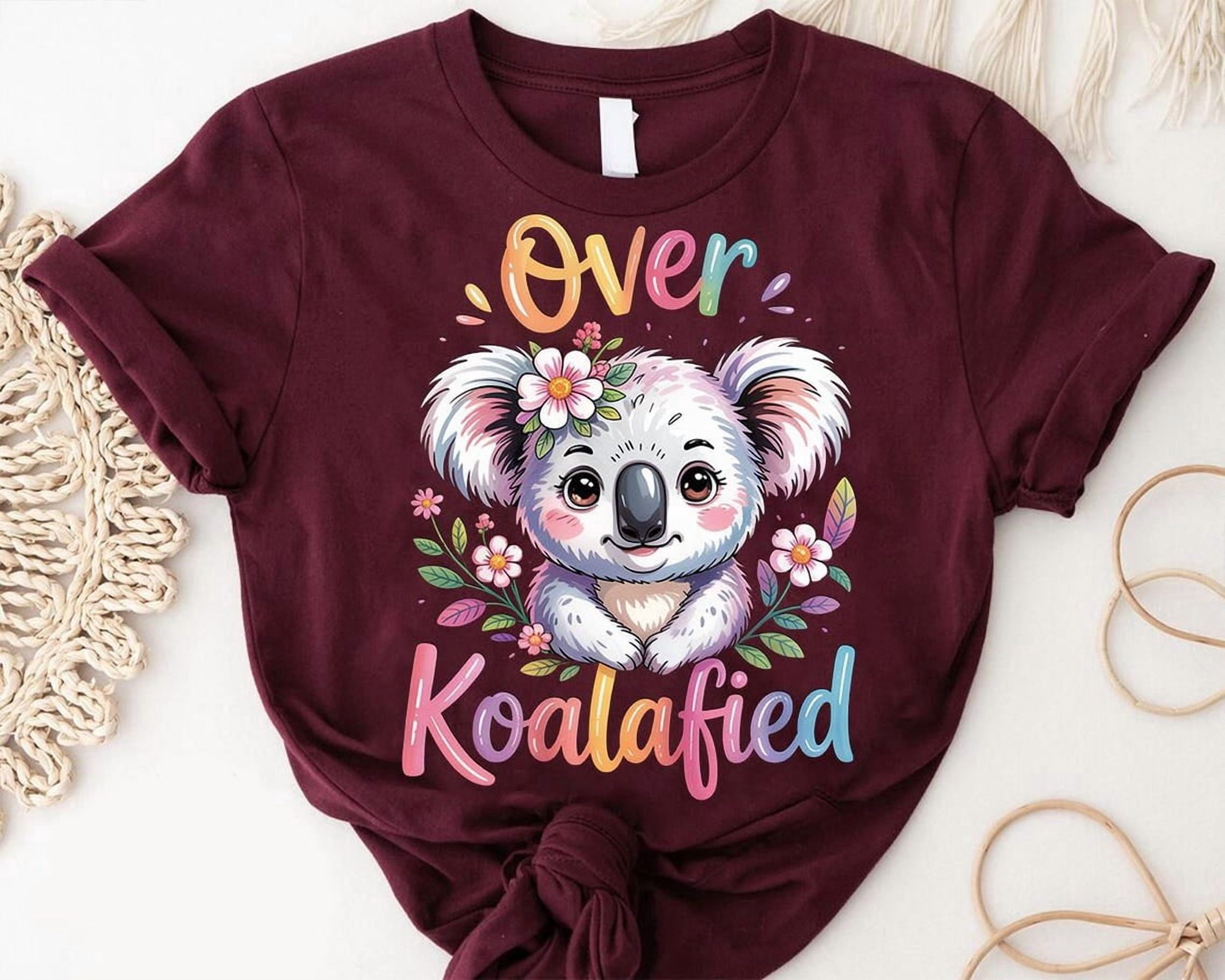 Over Koalafied T-Shirt, Koala Pun, Animal Lover - Walmart.com