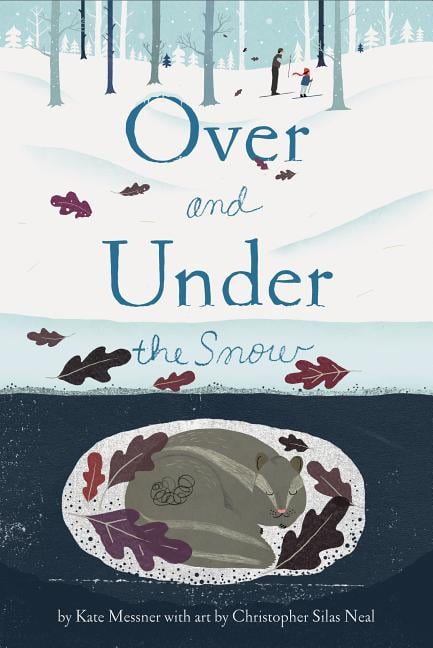 Over and Under Over and Under the Snow, (Paperback) - Walmart.com