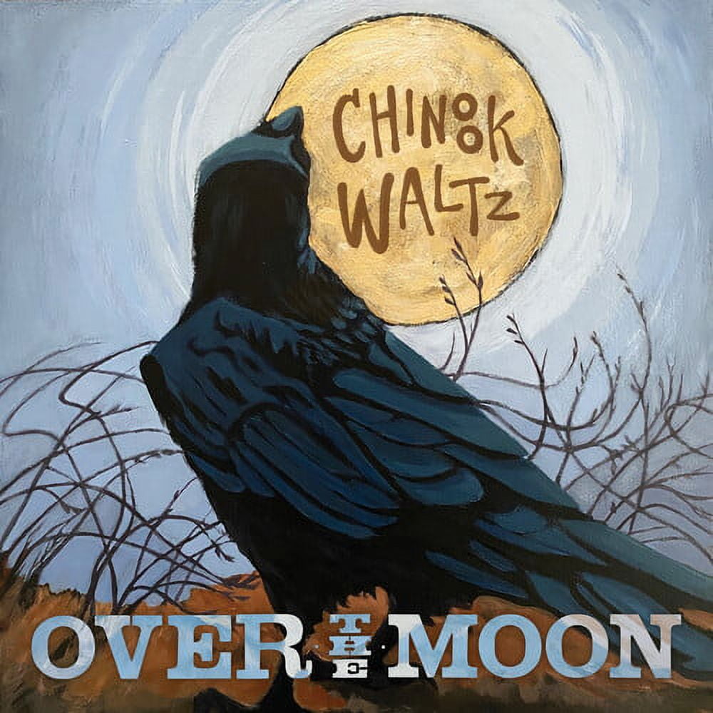 Over the Moon - Chinook Waltz - Music & Performance - CD - Walmart.com
