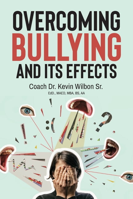 Overcoming Bullying And Its Effects (Paperback) - Walmart.com