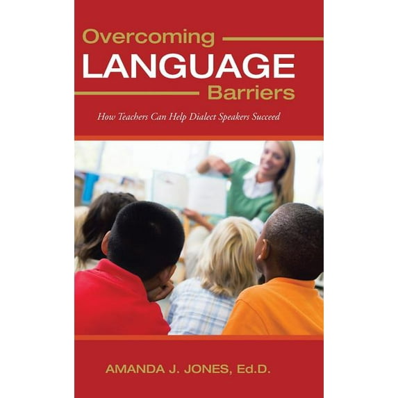 Overcoming Language Barriers : How Teachers Can Help Dialect Speakers ...