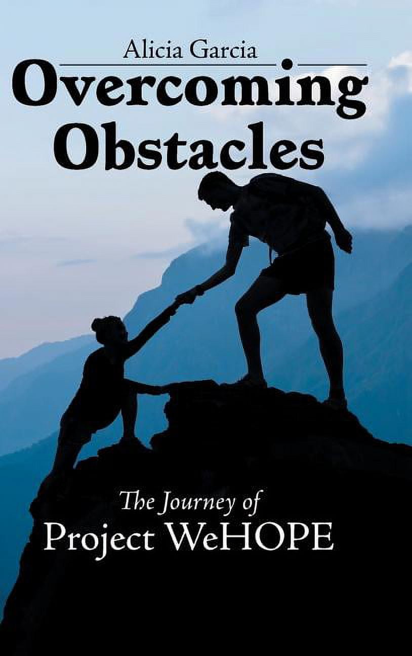 Overcoming Obstacles: The Journey of Project WeHOPE (Hardcover ...