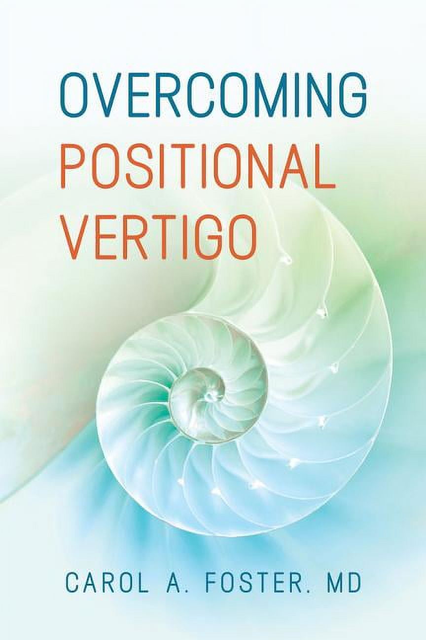 Overcoming Positional Vertigo (Paperback) - Walmart.com Overcoming Positional Vertigo (Paperback) - Walmart.com