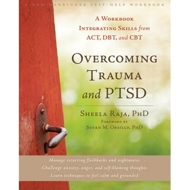 The PTSD Workbook : Simple, Effective Techniques for Overcoming ...