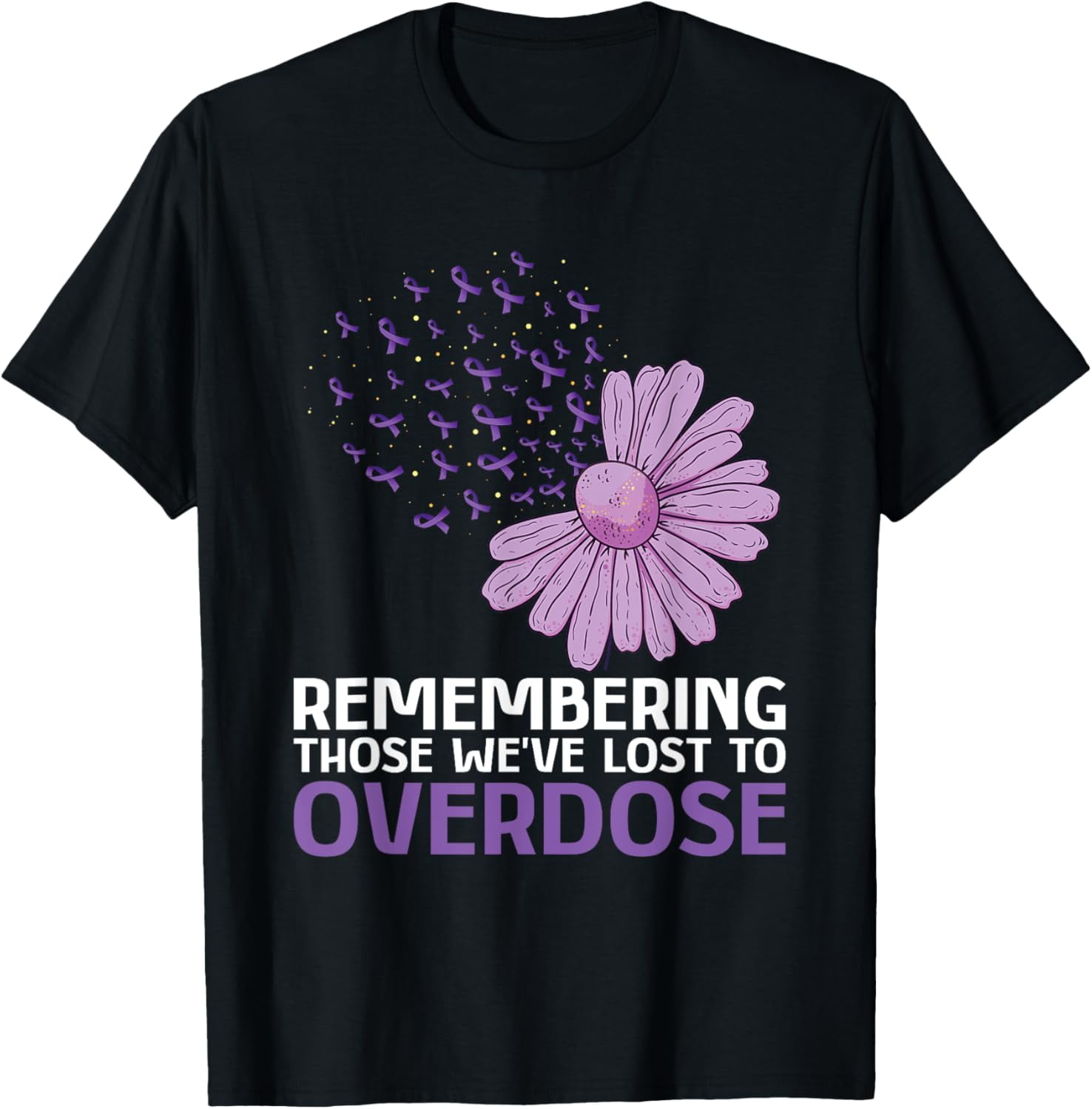 Overdose Awareness Purple Ribbon Drug Addiction Sunflower T-Shirt ...