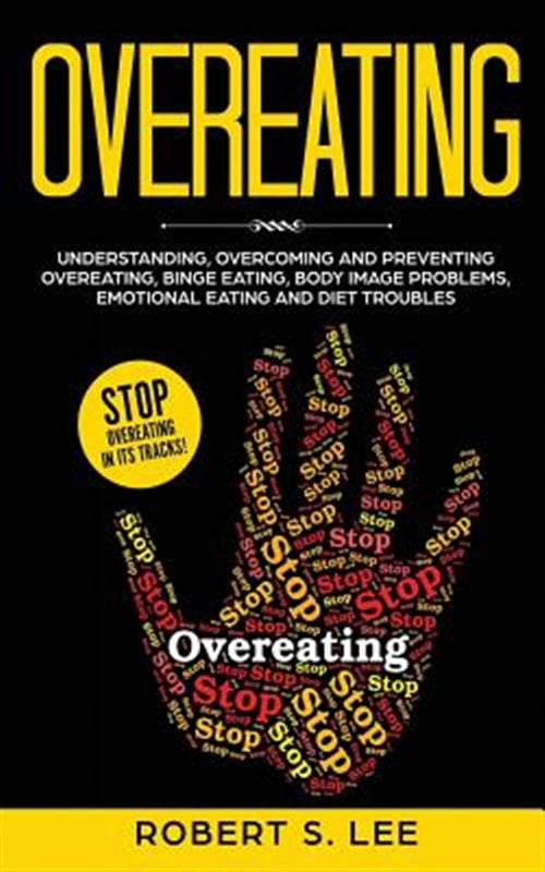 Pre-Owned Overeating: Understanding, Overcoming and Preventing ...