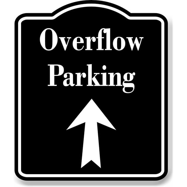 Overflow Parking Up Arrow BLACK Aluminum Composite Sign, 15"x18 ...