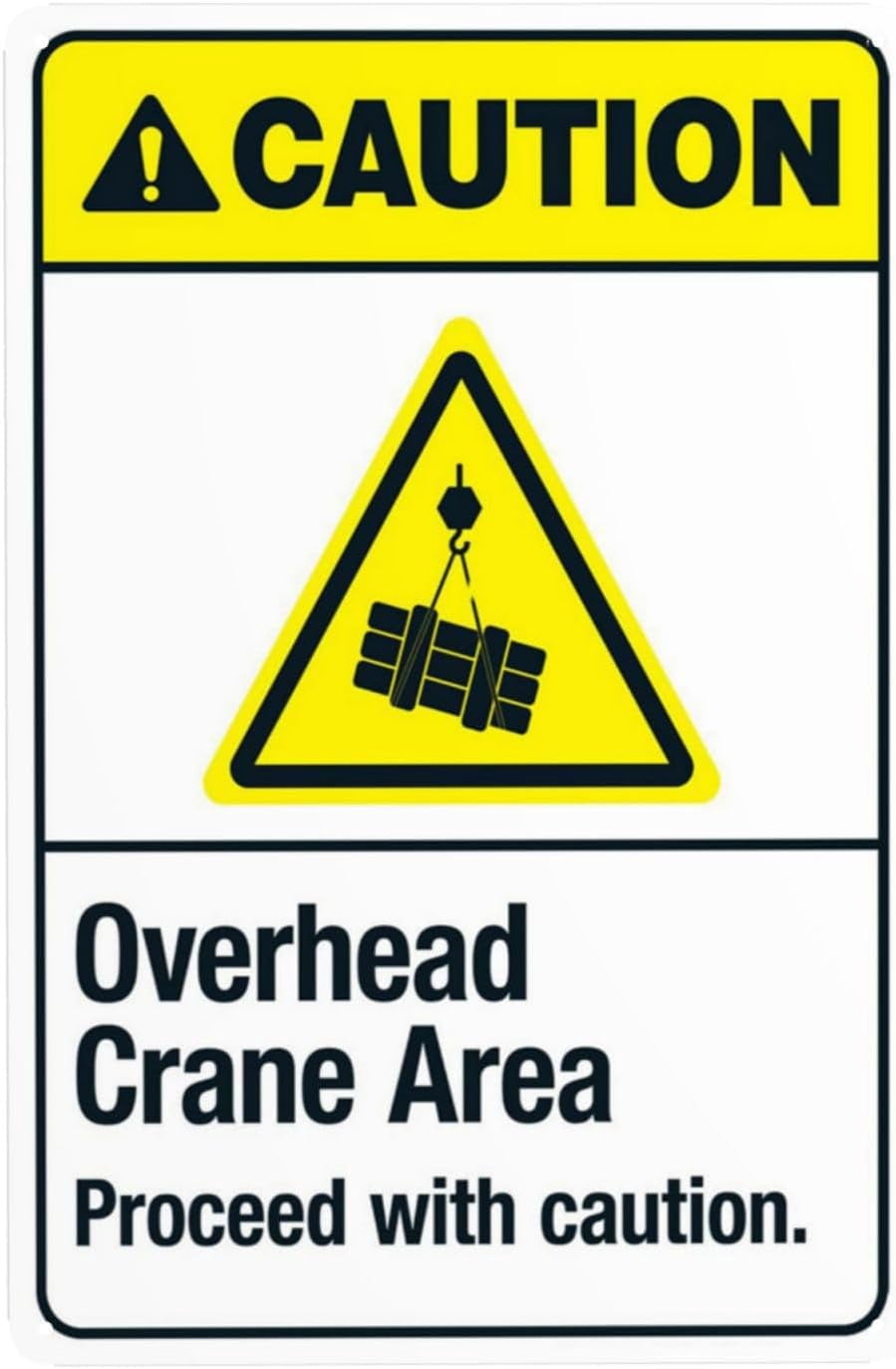 Overhead Crane Area Proceed With Caution Warning Sign, Security Safety ...