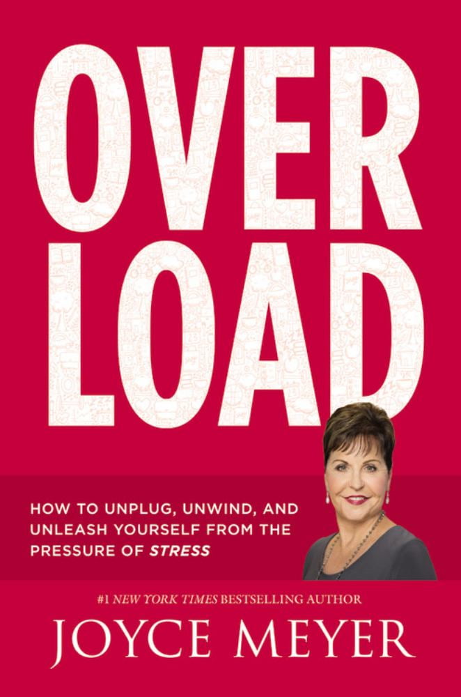 Overload: How to Unplug, Unwind, and Unleash Yourself from the Pressure ...