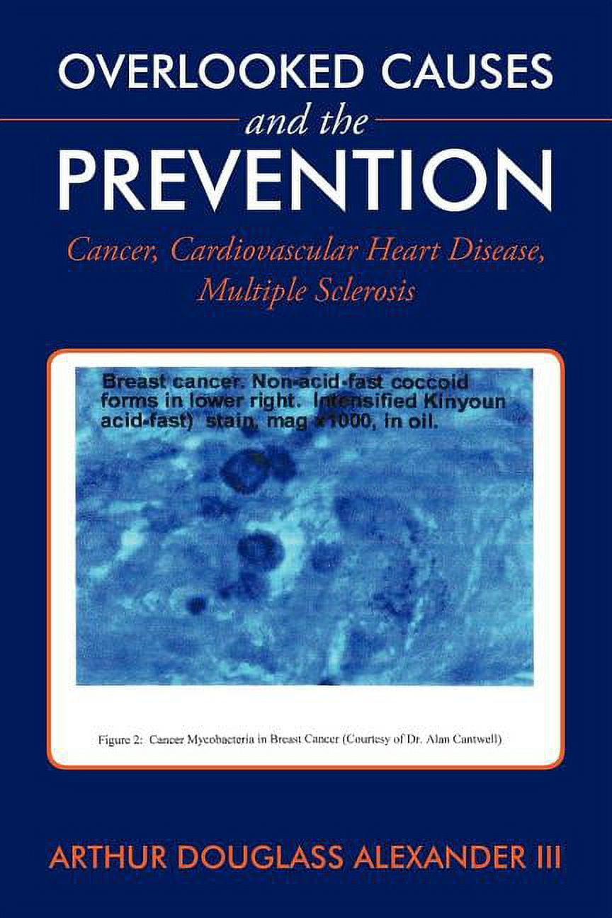 Overlooked Causes and the Prevention : Cancer, Cardiovascular Heart ...