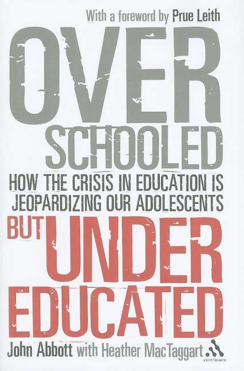 Overschooled but Undereducated: How the Crisis in Education is ...