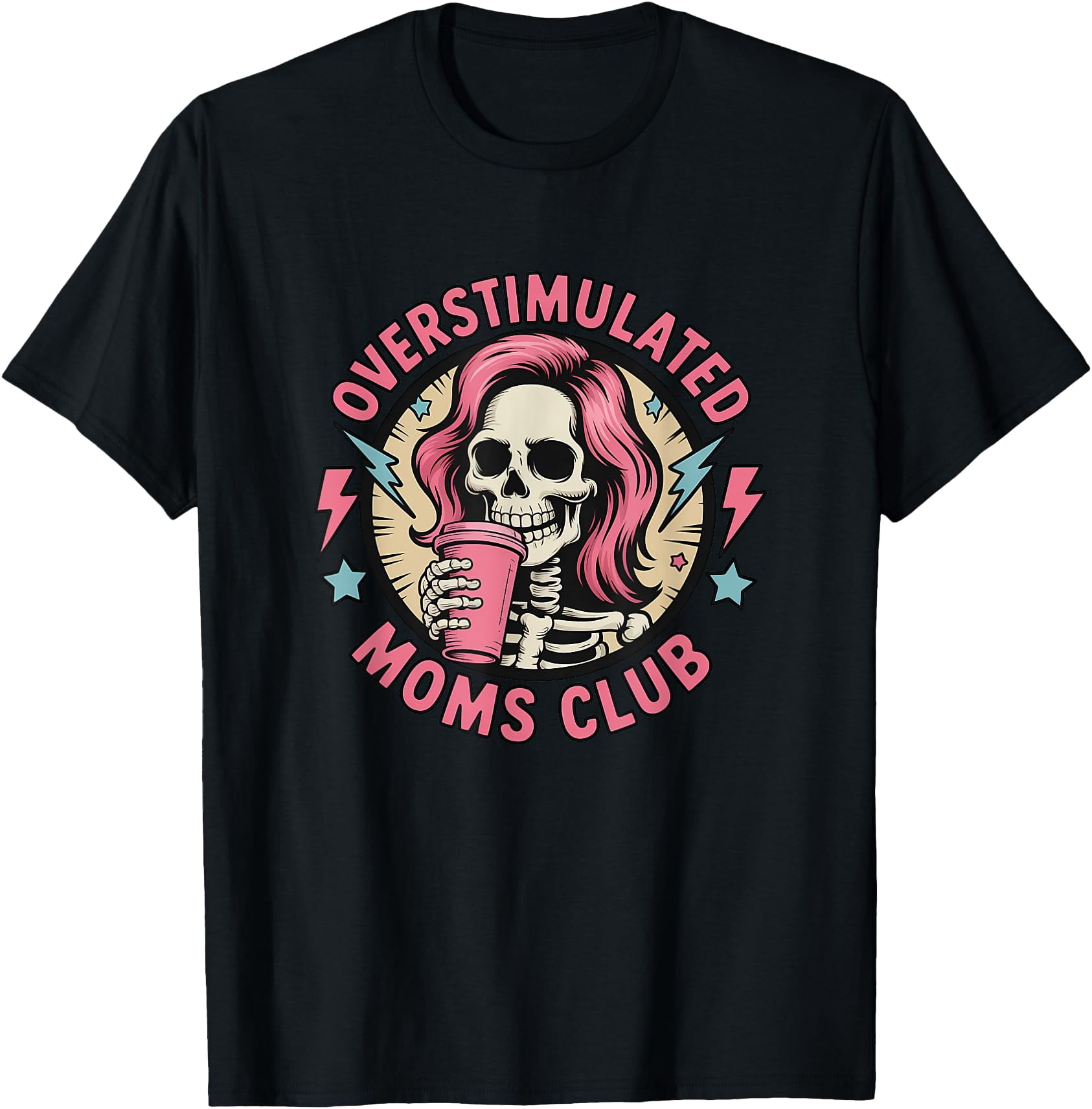 Overstimulated Moms Club Neurodivergent Cartoon Skeleton T-Shirt Mental ...