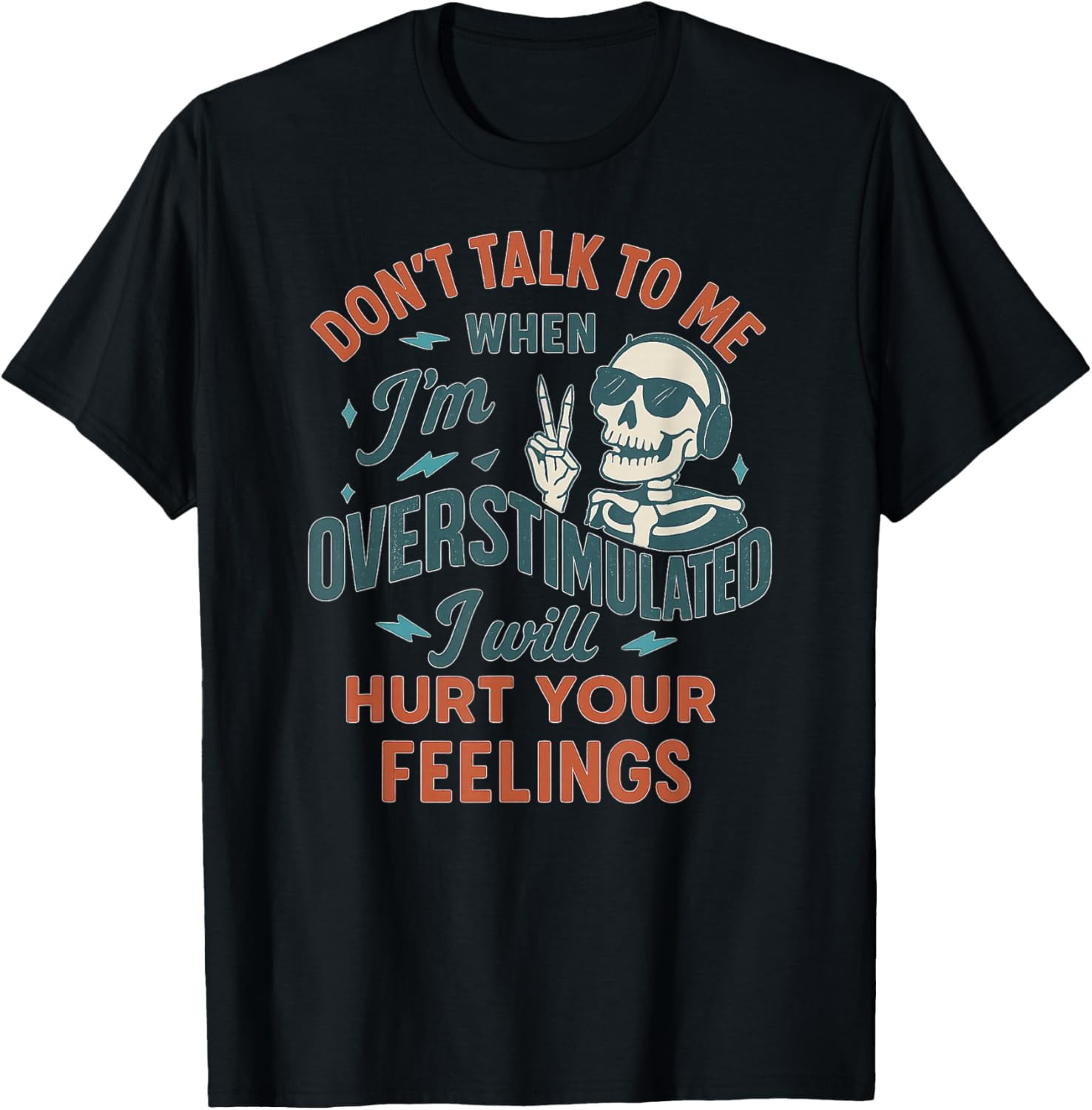 Overstimulated Retro Skeleton with Sarcastic Quote Design T-Shirt Tops ...