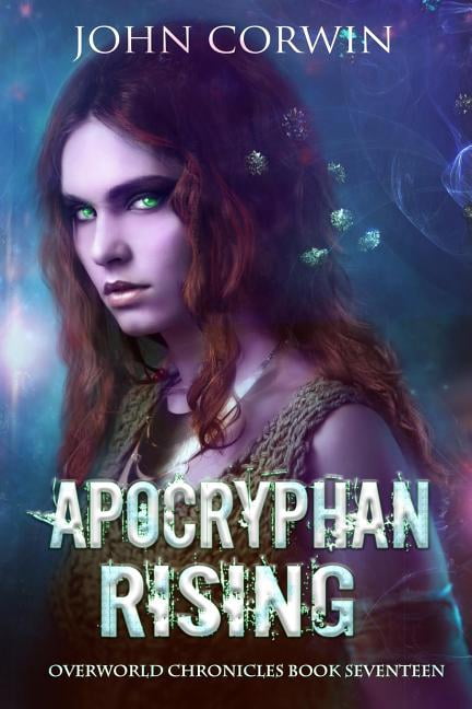 Overworld Chronicles: Apocryphan Rising : Epic Urban Fantasy #17 ...
