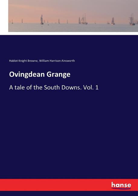 Ovingdean Grange: A tale of the South Downs. Vol. 1, (Paperback ...