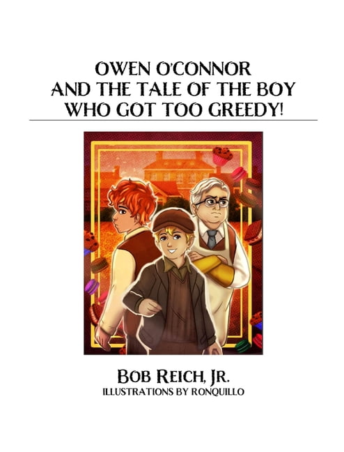 Owen O'Connor And The Tale Of The Boy Who Got Too Greedy! - Walmart.com
