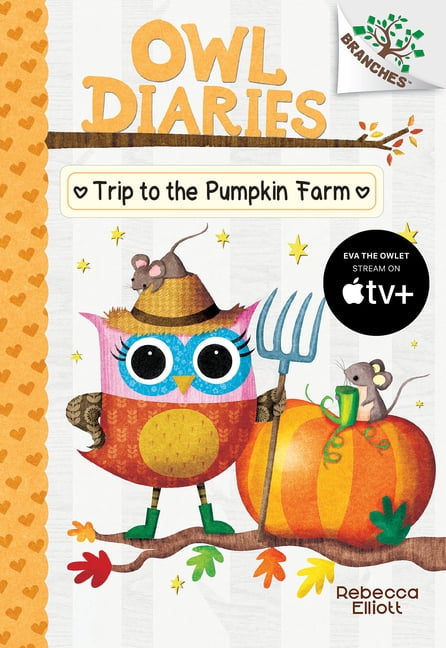 Owl Diaries Trip to the Pumpkin Farm: A Branches Book (Owl Diaries #11 ...