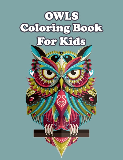 Owls Coloring Book For Kids : Owls Coloring Book Featuring Fun And ...