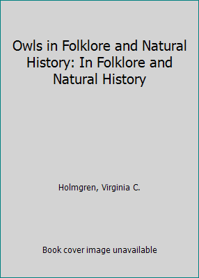 Pre-Owned Owls in Folklore and Natural History: In Folklore and Natural ...
