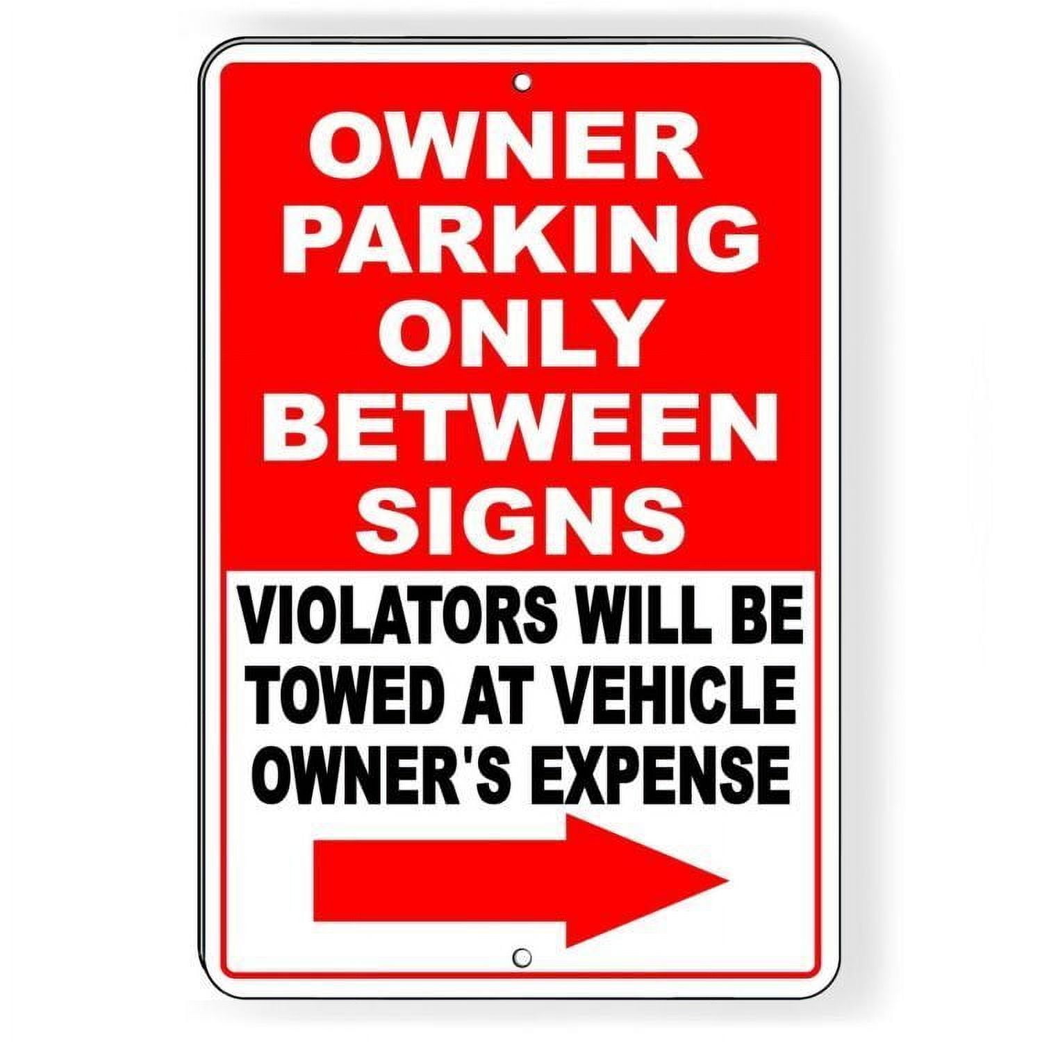 Owner Parking Only Between Signs Violators Will Be Towed Arrow Sign ...