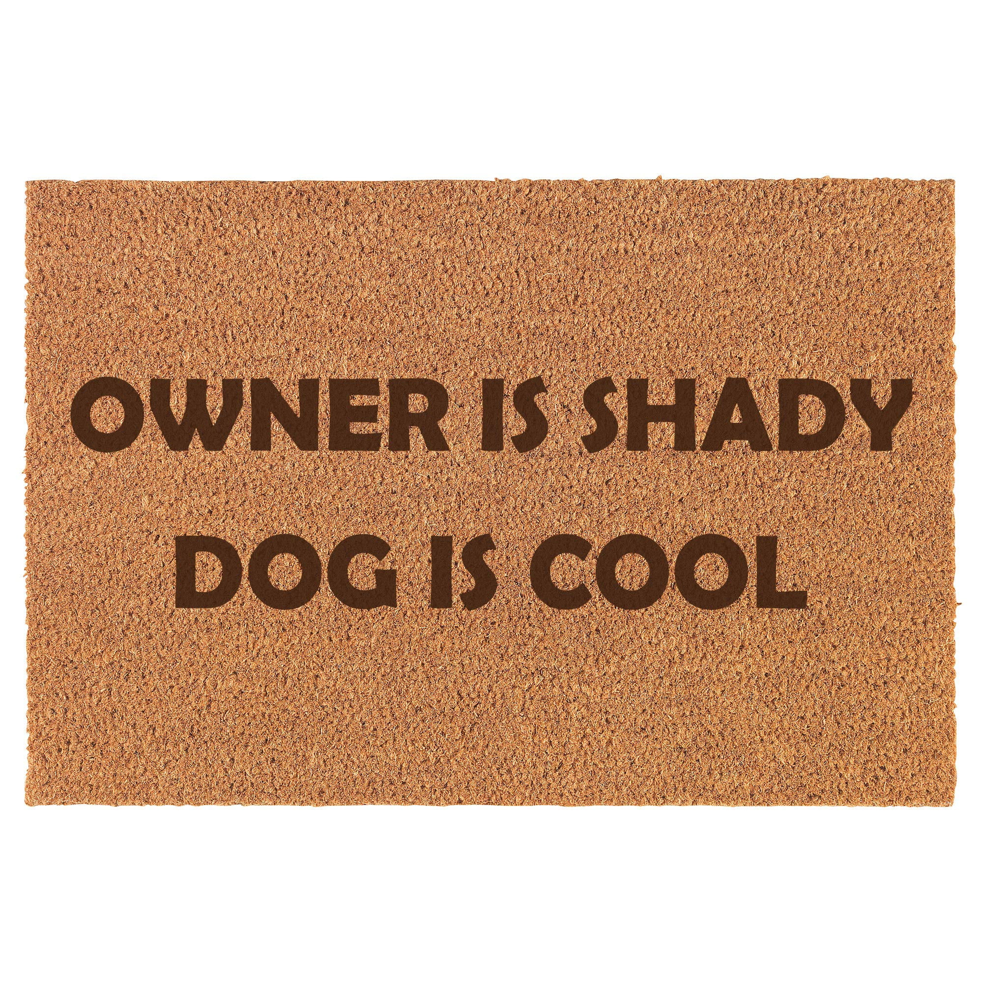 Owner is Shady Dog is Cool Funny Doormat Brown Natural Coir Rectangular ...