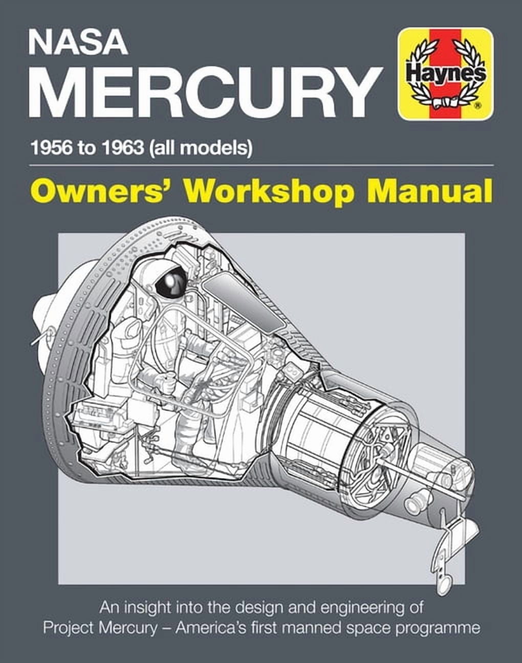 Owners' Workshop Manual: NASA Mercury - 1956 to 1963 (all models) : An ...