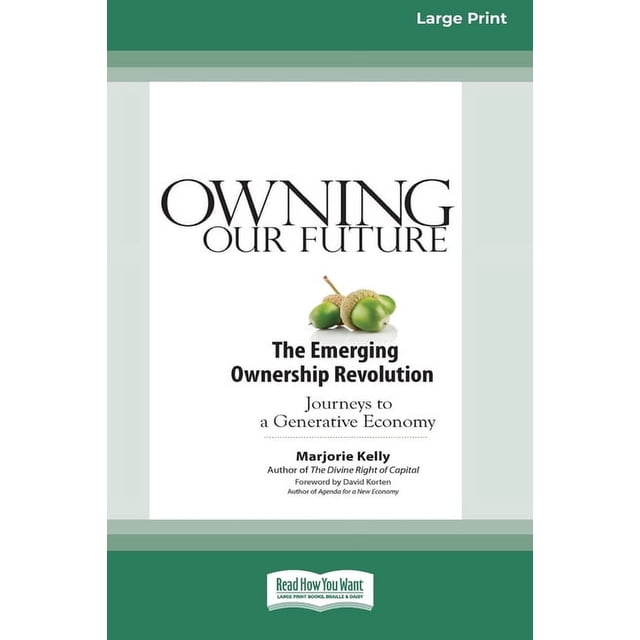 Owning Our Future: The Emerging Ownership Revolution (16pt Large Print ...