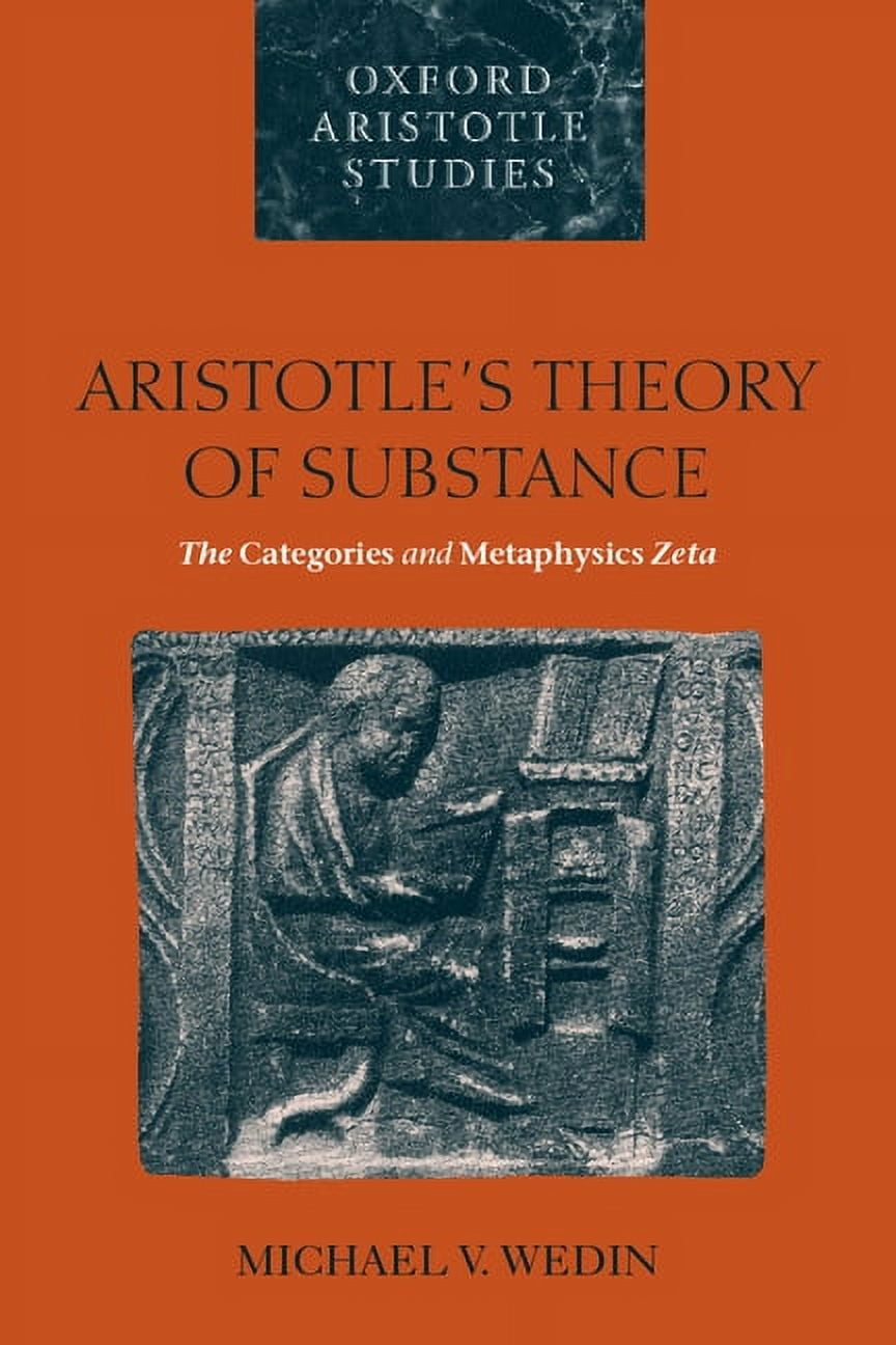 Oxford Aristotle Studies Aristotle's Theory of Substance: The ...