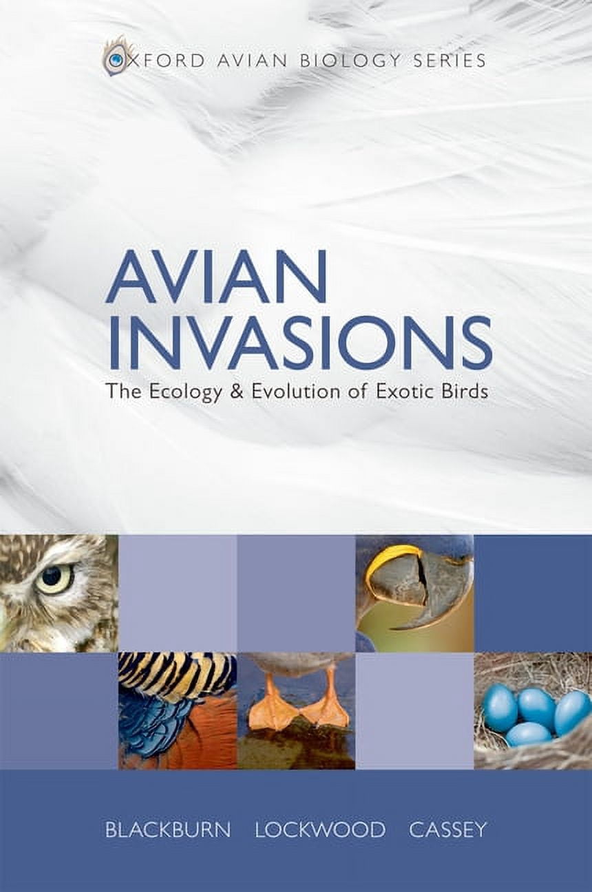 Oxford Avian Biology Avian Invasions: The Ecology and Evolution of ...