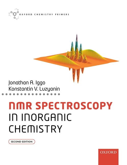 Oxford Chemistry Primers NMR Spectroscopy in Inorganic Chemistry ...