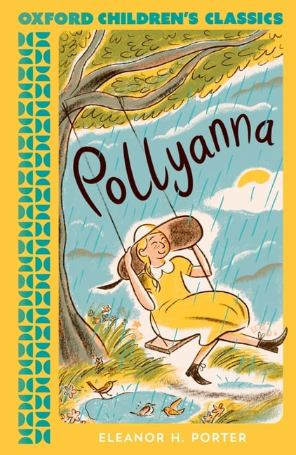 Oxford Children's Classics Pollyanna, (Paperback) - Walmart.com