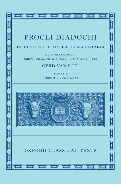 Oxford Classical Texts Proclus: Commentary on Timaeus, Book 5 (Procli ...