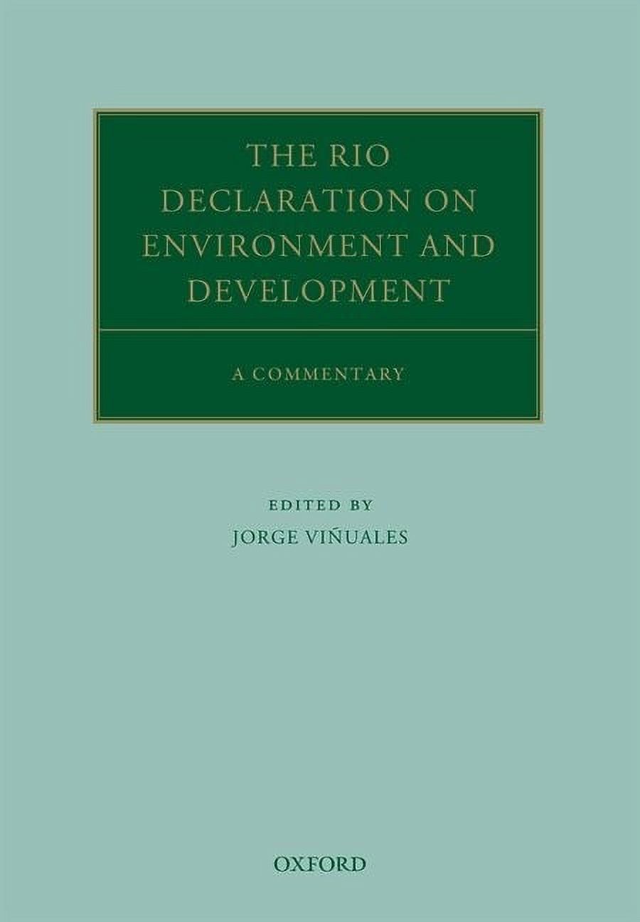 Oxford Commentaries on International Law The Rio Declaration on Environment and Development ...