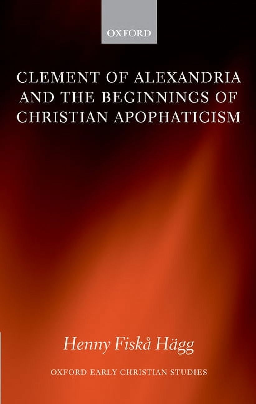 Oxford Early Christian Studies Clement of Alexandria and the Beginnings ...