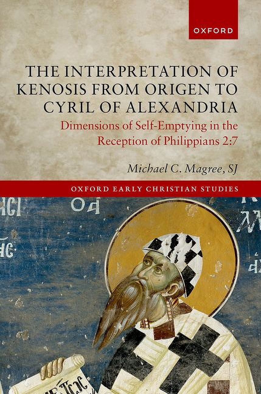 Oxford Early Christian Studies The Interpretation of Kenosis from ...