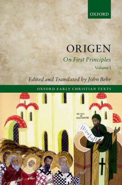 Oxford Early Christian Texts: Origen: On First Principles, Reader's ...