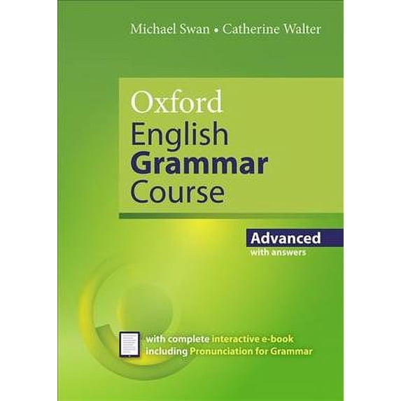 Oxford English Grammar Course Advanced Student's Book with Key. Revised ...
