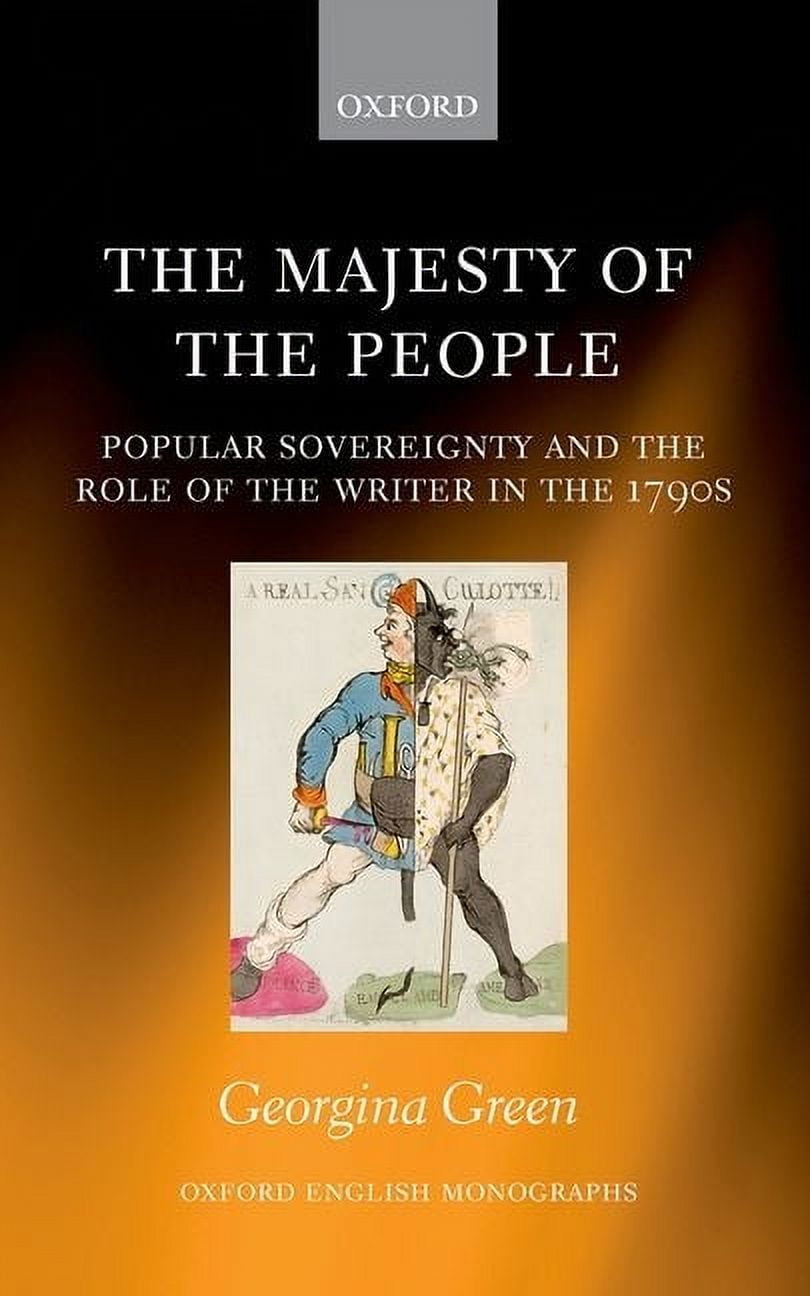 Oxford English Monographs Majesty of the People: Popular Sovereignty ...