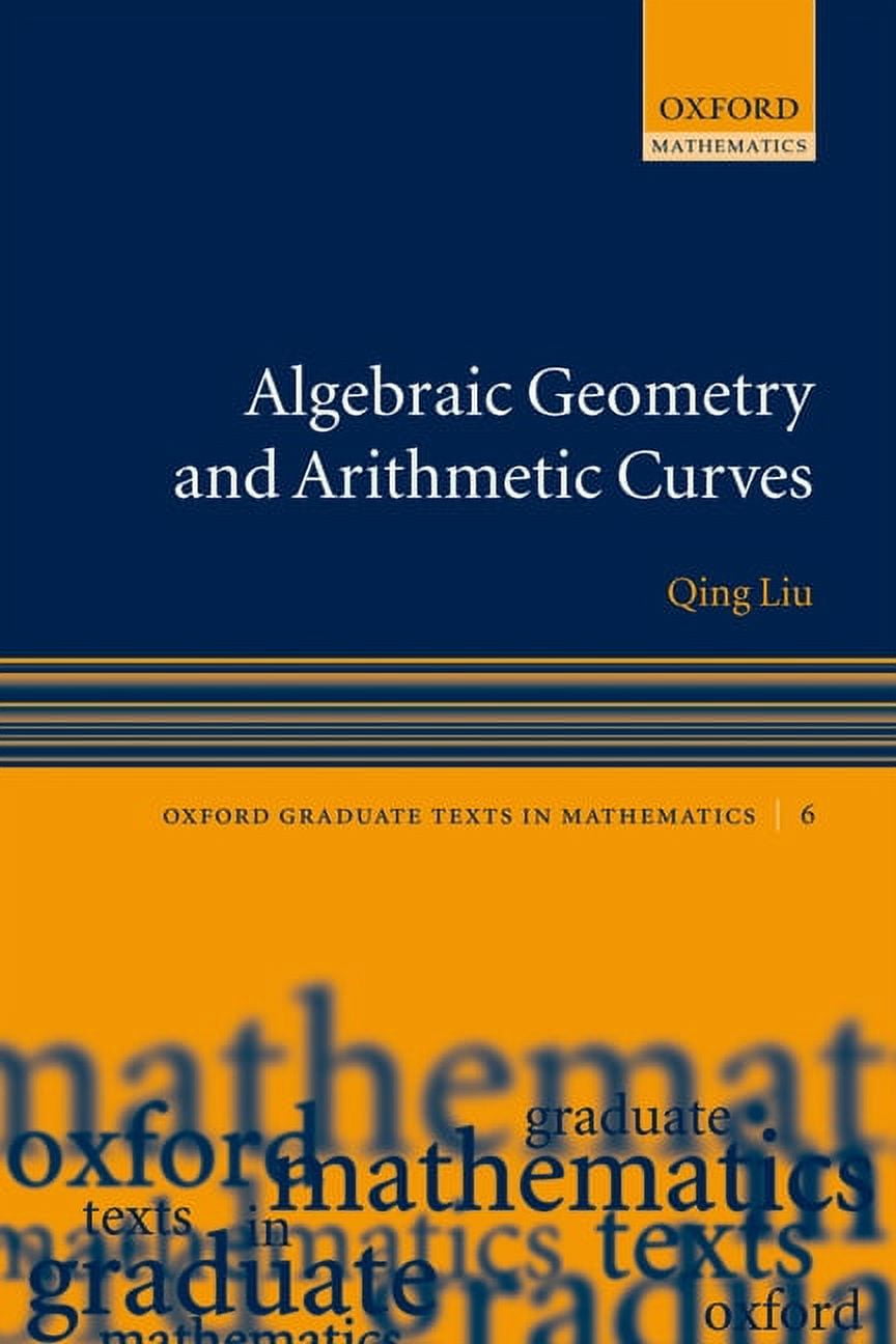 Oxford Graduate Texts in Mathematics Algebraic Geometry and Arithmetic ...