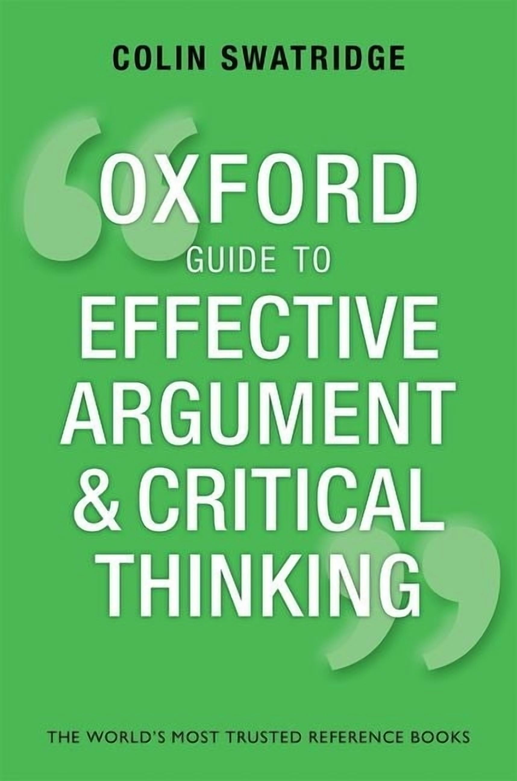 Oxford Guide to Effective Argument and Critical Thinking, (Paperback ...