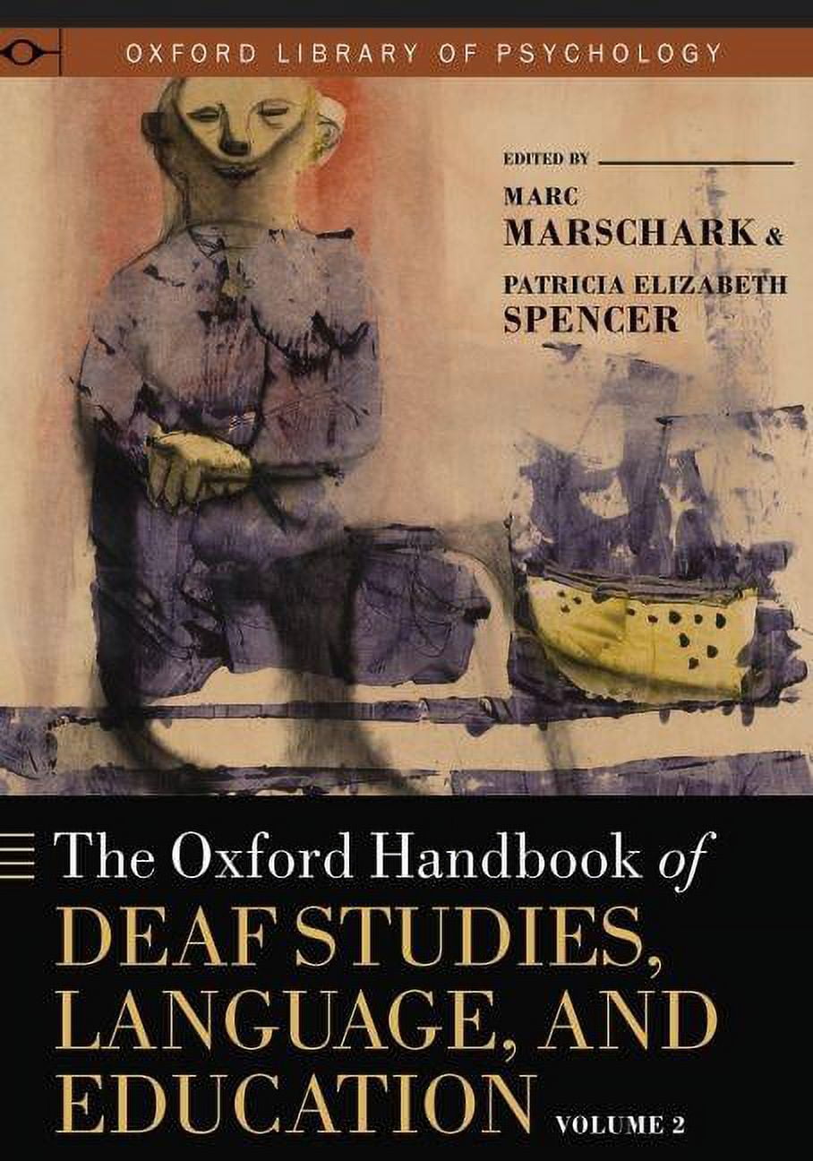 Oxford Handbook of Deaf Studies, Language, and Education - Walmart.com