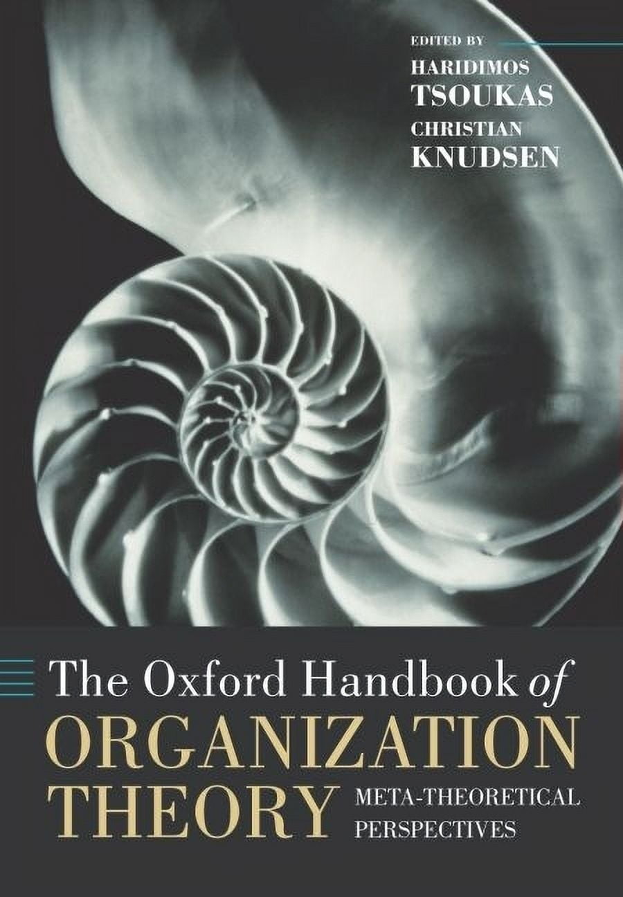 Oxford Handbook of Organization Theory : Meta-theoretical Perspectives ...