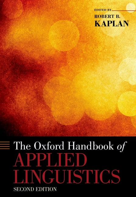 Oxford Handbooks The Oxford Handbook of Applied Linguistics, 2nd Edition, (Paperback) - Walmart.com