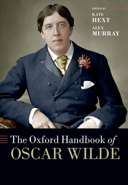 Oxford Handbooks The Oxford Handbook of Oscar Wilde, (Hardcover ...