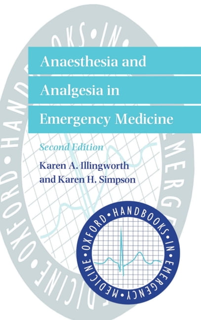 Oxford Handbooks in Emergency Medicine Anaesthesia and Analgesia in ...