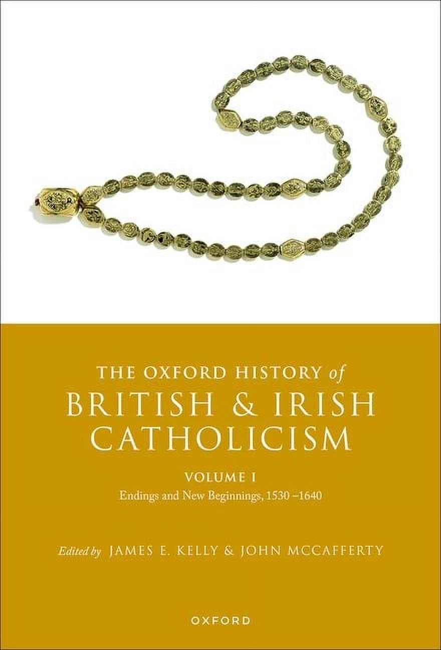 Oxford History of British and Irish Cath The Oxford History of British ...