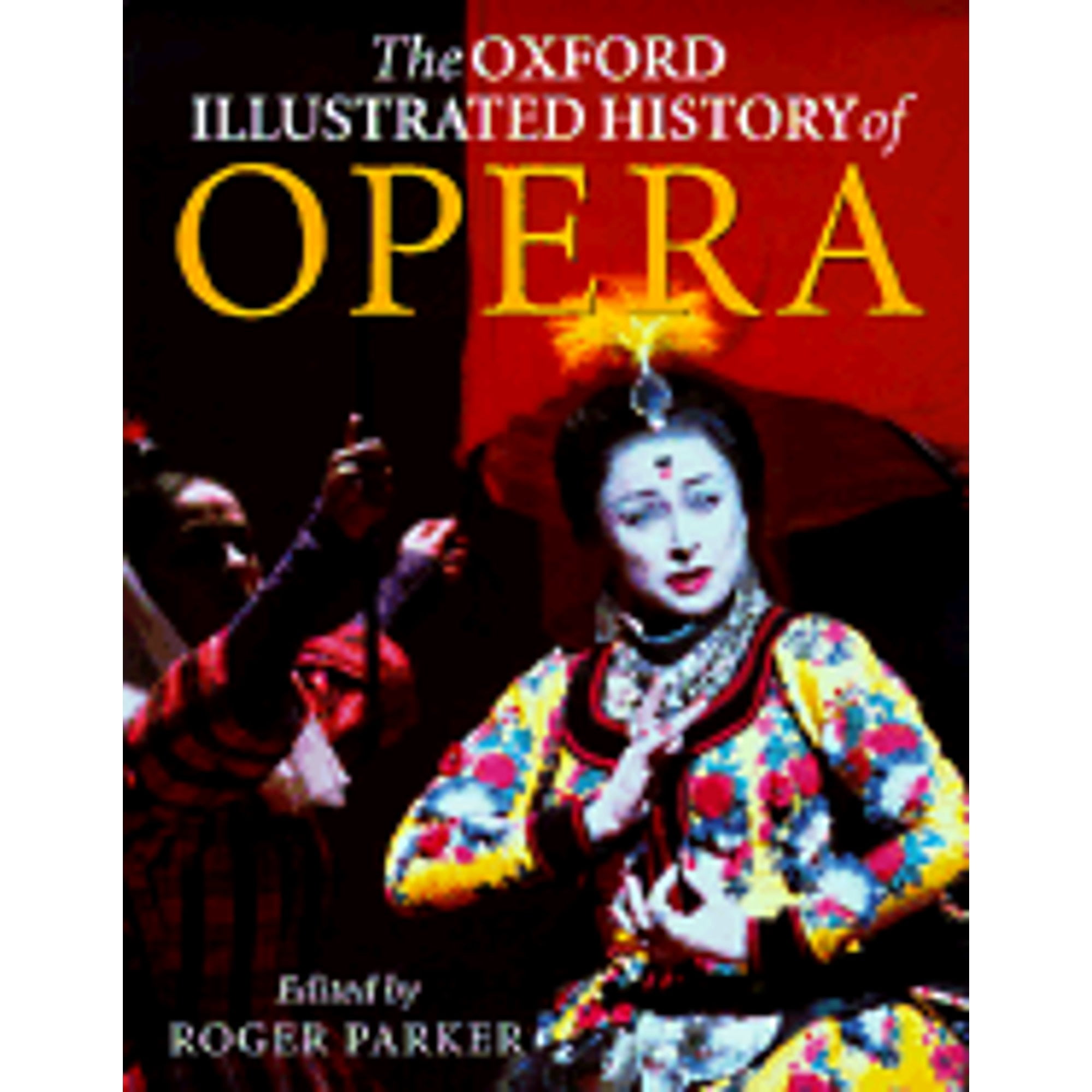 Pre-Owned The Oxford Illustrated History of Opera (Hardcover ...