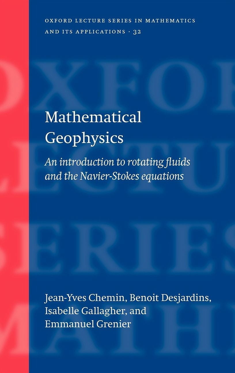 Oxford Lecture Mathematics and Its Appli Mathematical Geophysics: An Introduction to Rotating ...