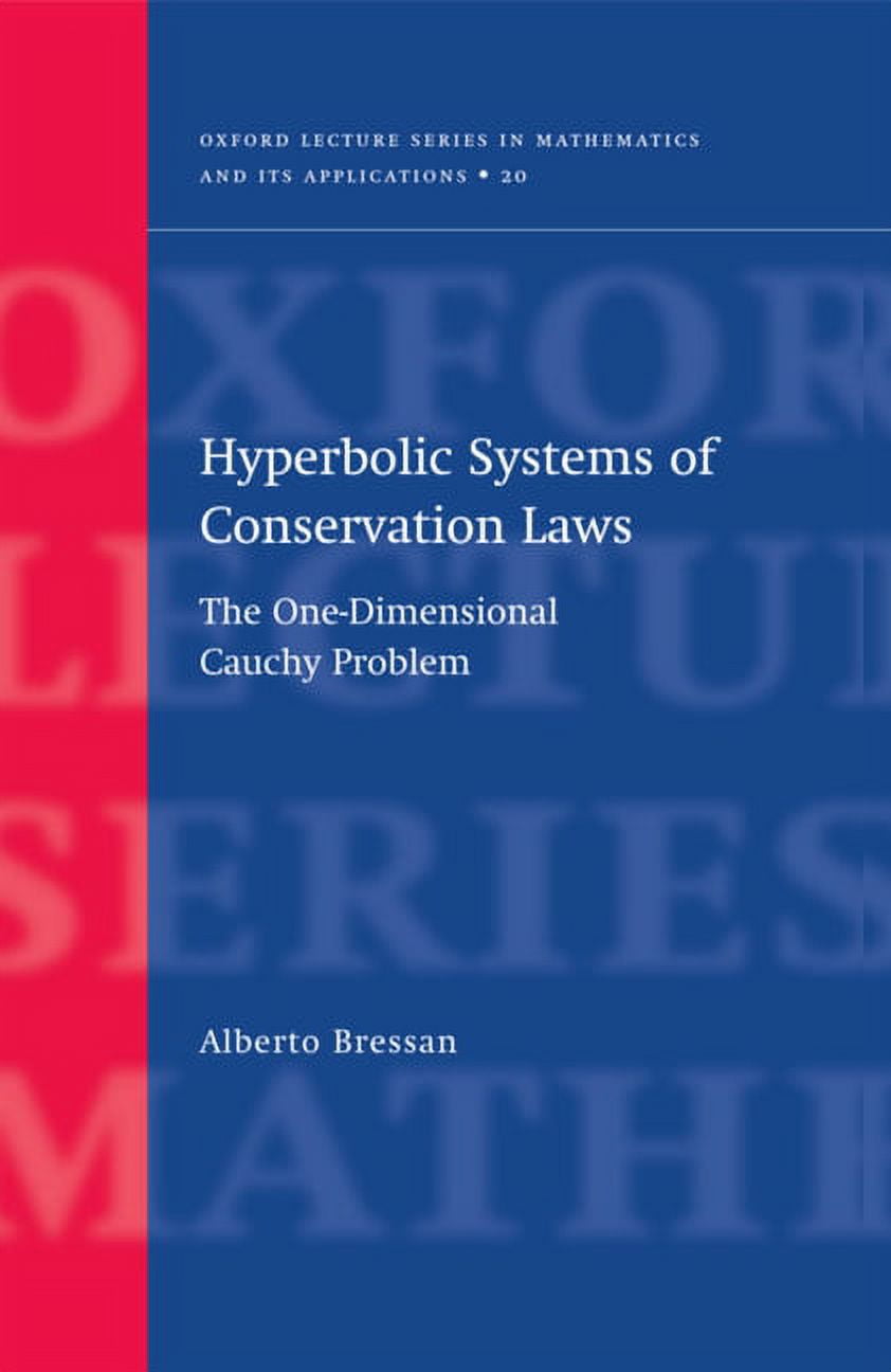 Oxford Lecture Mathematics and Its Appli Hyperbolic Systems of Conservation Laws: The One ...