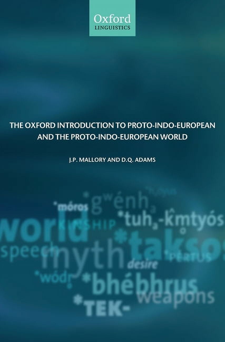 Oxford Linguistics The Oxford Introduction to Proto-Indo-European and ...